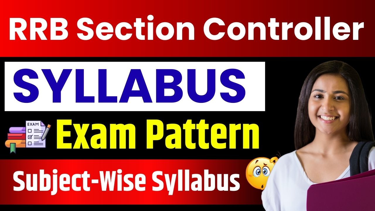 RRB Section Controller Syllabus 2025, Check Exam Pattern & Topics ...